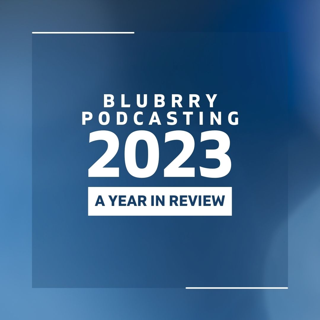Blubrry's 2023 Highlights: A Year in Podcasting Triumphs